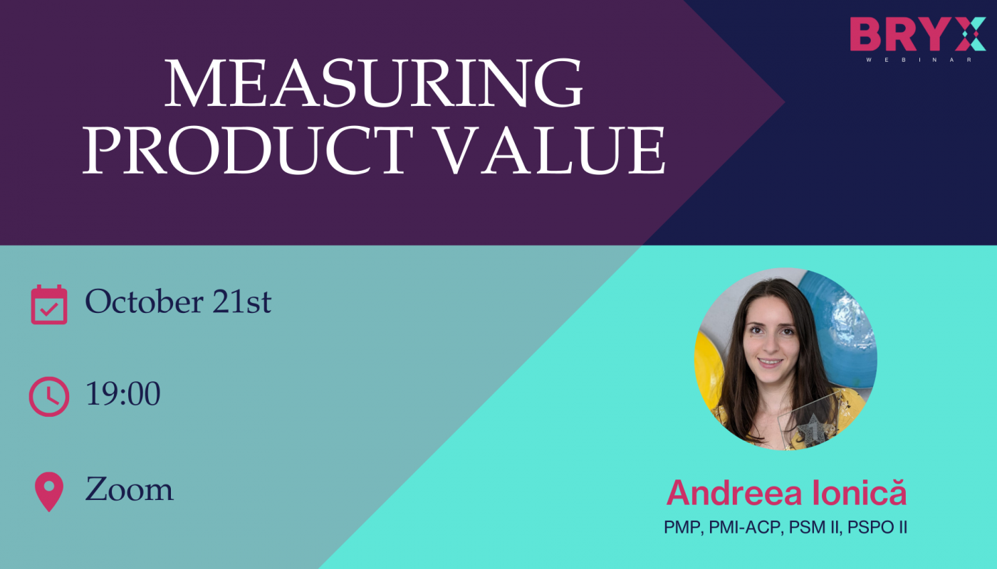 Measuring Product Value, cu Andreea Ionică – bring your expertise